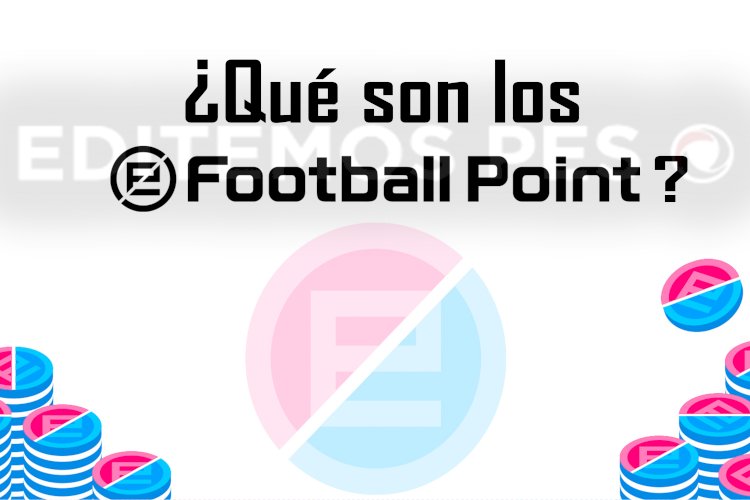 ¿Qué son los eFootball Points? - Editemos PES | Comunidad Global de Pro ...